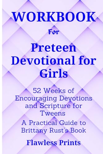 Workbook for Preteen Devotional for Girls: 52 Weeks of Encouraging ...