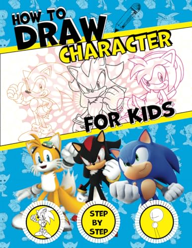 How to Draw Characters For Kids: (New Edition) Learn to Draw Step-By ...