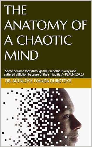 THE ANATOMY OF A CHAOTIC MIND: “Some became fools through their ...