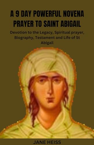 A 9 day Powerful Novena Prayer to Saint Abigail : Devotion to the ...