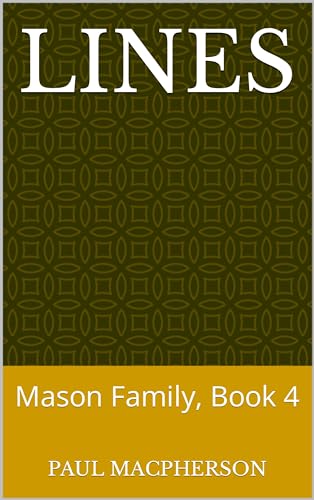Lines: Mason Family, Book 4 (The Mason Family) by Paul Macpherson ...