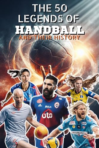 The 50 legends of Handball legends and their history by L'Atelier ...
