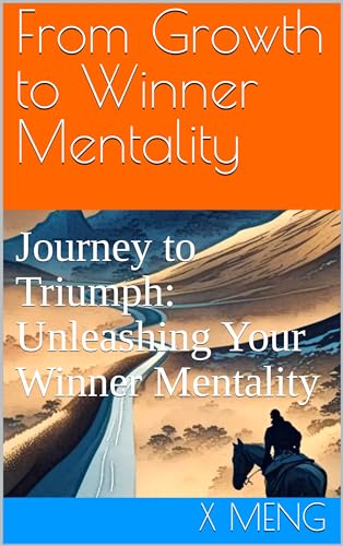 From Growth to Winner Mentality: Journey to Triumph: Unleashing Your ...