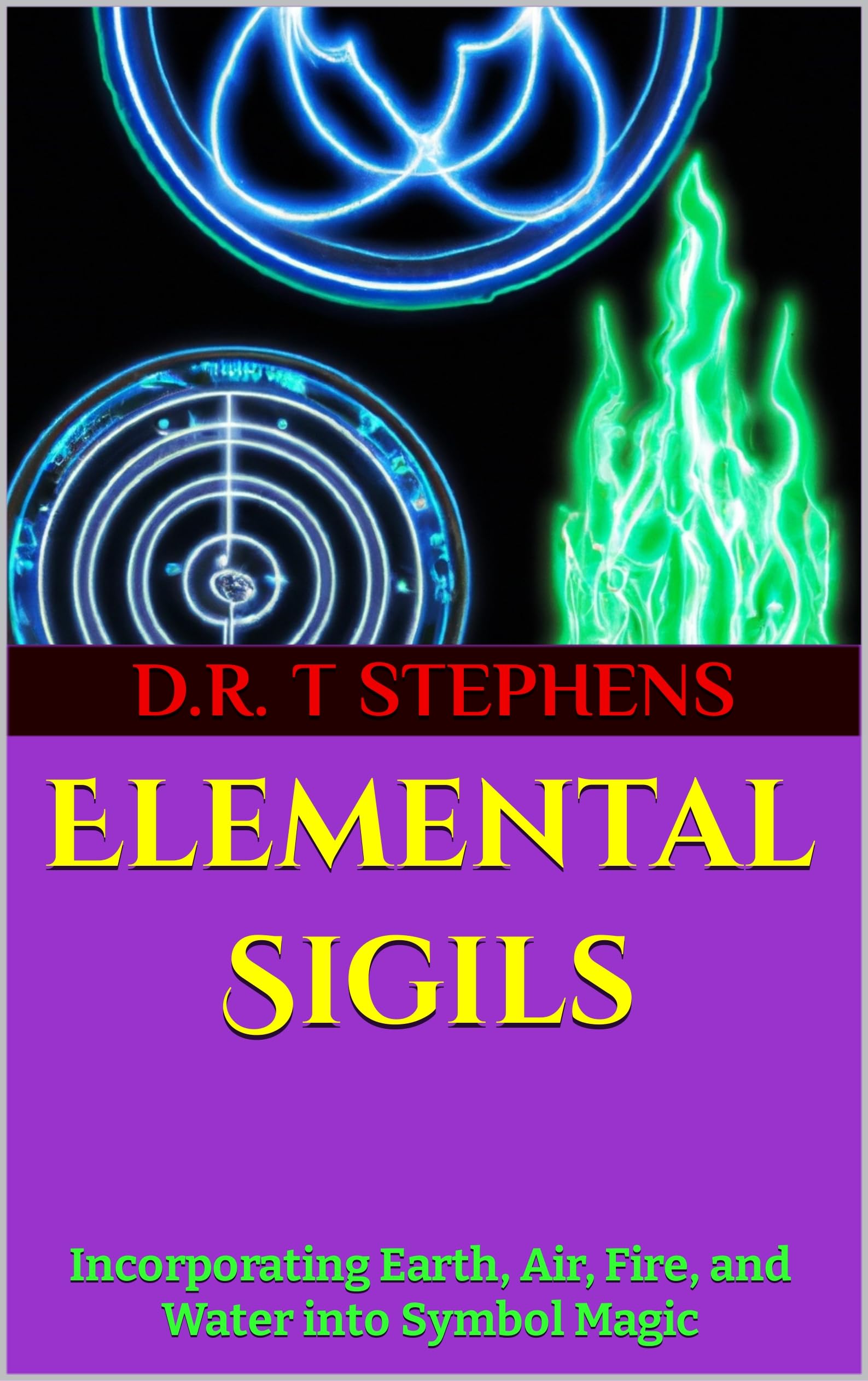 Elemental Sigils: Incorporating Earth, Air, Fire, and Water into Symbol ...