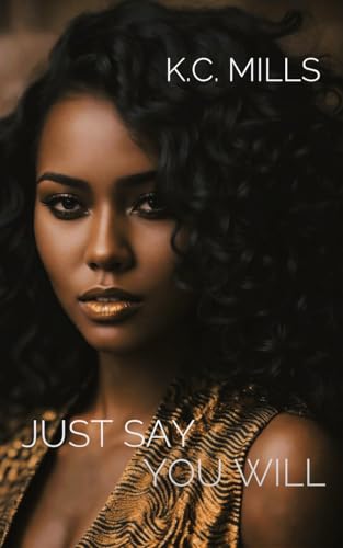 Just Say You Will (On Everything Book 2) by K.C. Mills | Goodreads