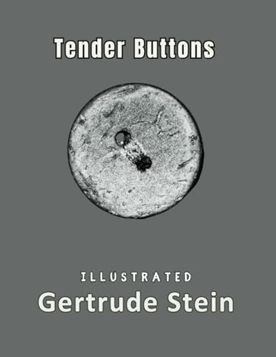 Tender Buttons Illustrated by Gertrude Stein | Goodreads