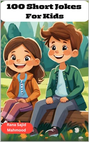 100 Short Jokes For Kids by Rana sajid Mahmood | Goodreads