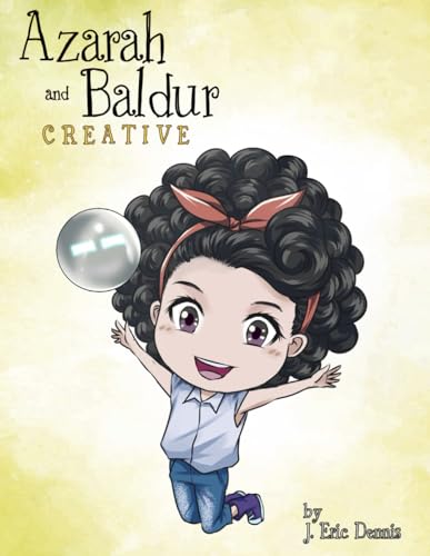 Azarah and Baldur: Creative by J. Eric Dennis | Goodreads