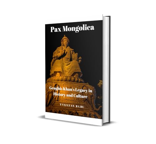 Pax Mongolica : Genghis Khan's Legacy in History and Culture by T ...