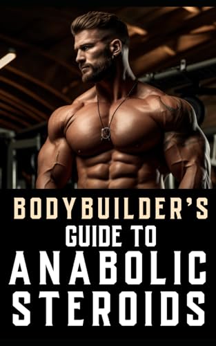 Bodybuilder's Guide to Anabolic Steroids: TRT Cycles, PCT Guide, Types ...