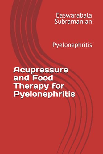 Acupressure and Food Therapy for Pyelonephritis: Pyelonephritis by ...