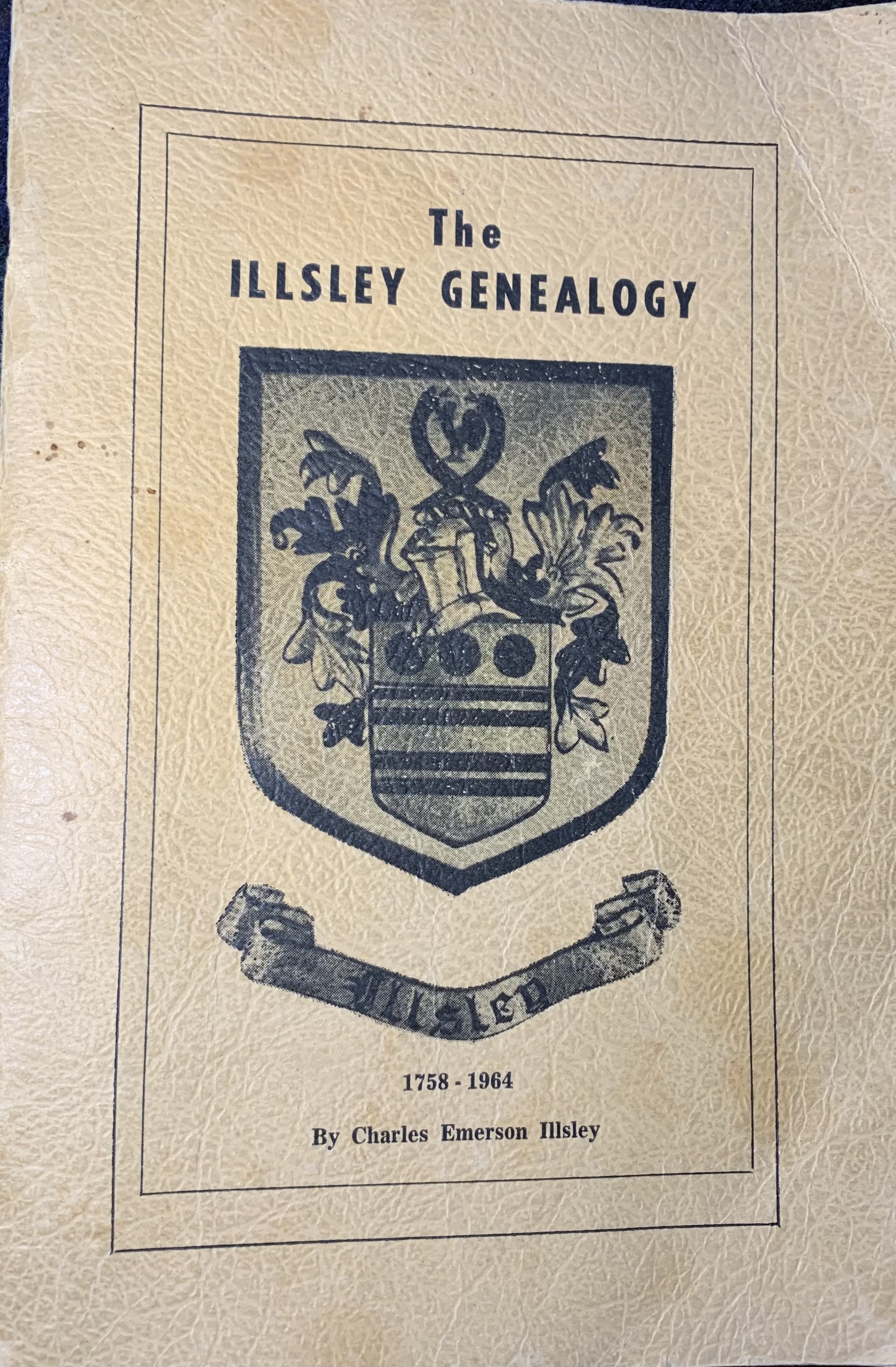 The Illsley genealogy: An account of the Illsley ancestry dating back ...