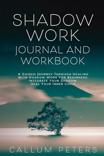 Shadow Work Journal and Workbook: A Guided Journey Through Healing With ...