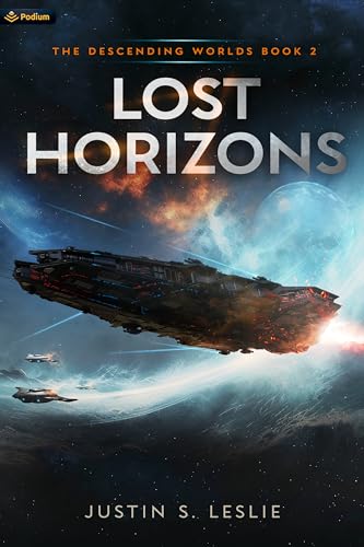 Lost Horizons: A Military Sci-Fi Adventure by Justin S. Leslie | Goodreads