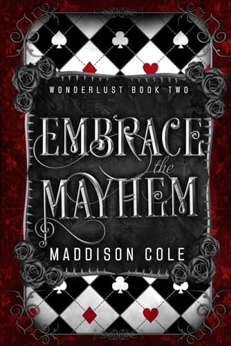 Embrace the Mayhem (A Wonderlust Adventure) by Maddison Cole | Goodreads