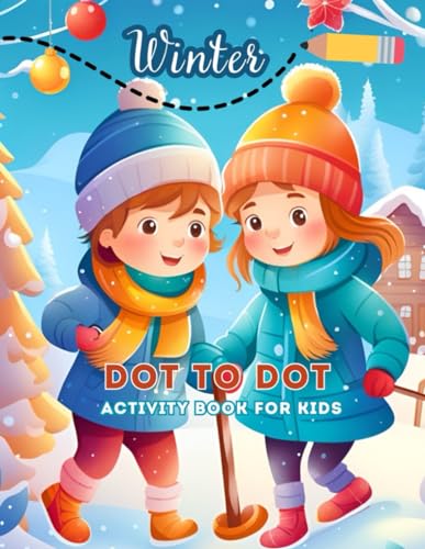 Winter dot to dot activity book for kids: 30+ Engaging Pages of Frosty ...