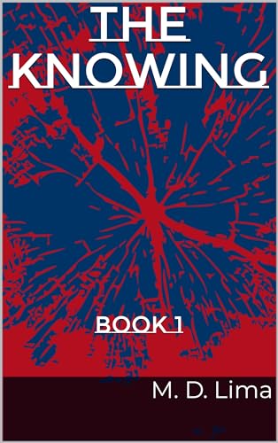 The Knowing: Book 1 by M.D. Lima | Goodreads