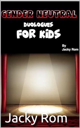 Gender neutral Duologues for kids by Jacky Rom | Goodreads