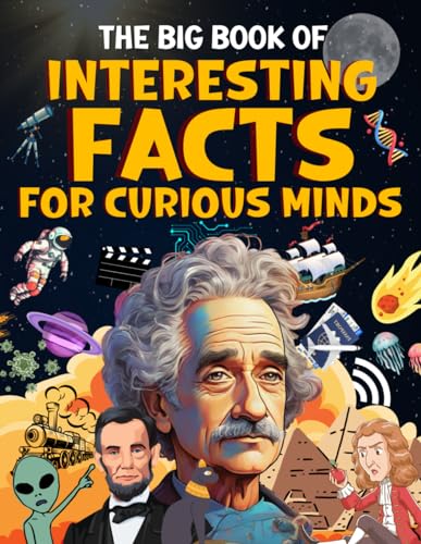 The Big Book of Interesting Facts For Curious Minds: 2000+ Fun Facts ...