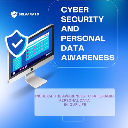 CYBER SECURITY AND PERSONAL DATA AWARENESS: Leverage Personal Data ...