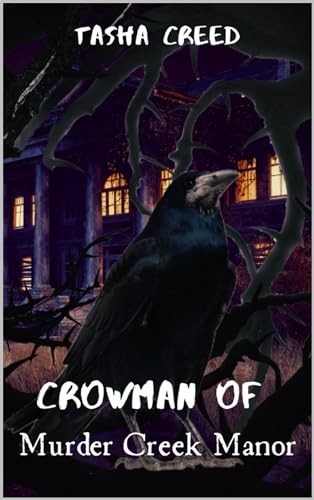 Crowman of Murder Creek Manor by Tasha Creed | Goodreads