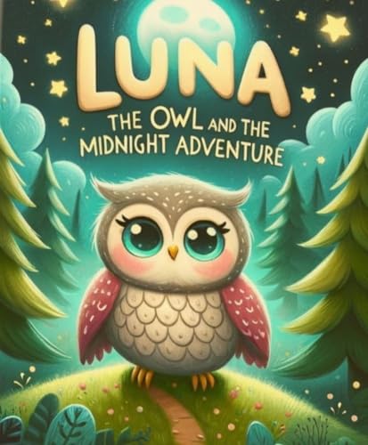 Luna the Owl and the Midnight Adventure by EMEKA NWEKE EDEH | Goodreads