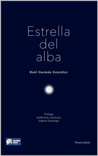 Estrella del alba (Spanish Edition) by Raúl Guzmán González | Goodreads