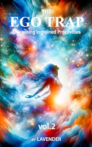 The Ego Trap: Discerning Ingrained Proclivities by Quinn Lavender | Goodreads