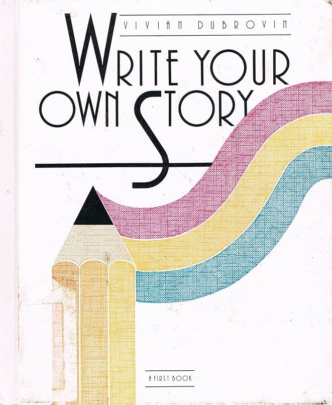 Write Your Own Story (First Book) by Vivian Dubrovin | Goodreads