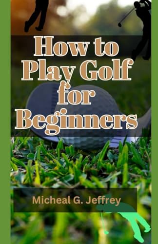 How to Play Golf for Beginners: Complete Guide on Learning How to Play ...