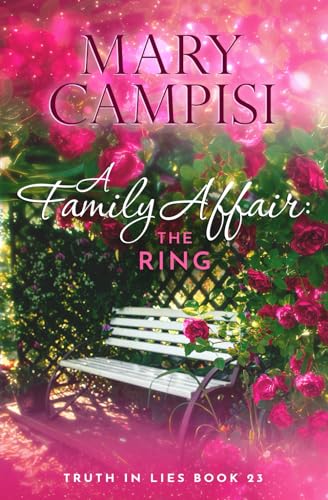 A Family Affair: The Ring (Truth In Lies) by Mary Campisi | Goodreads