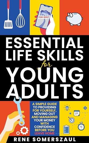 Essential Life Skills For Young Adults: A Simple Guide to Providing for ...