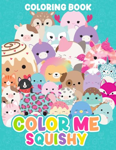 Color Me Squishy Coloring Book: 45 Funny Coloring Pages Featuring ...