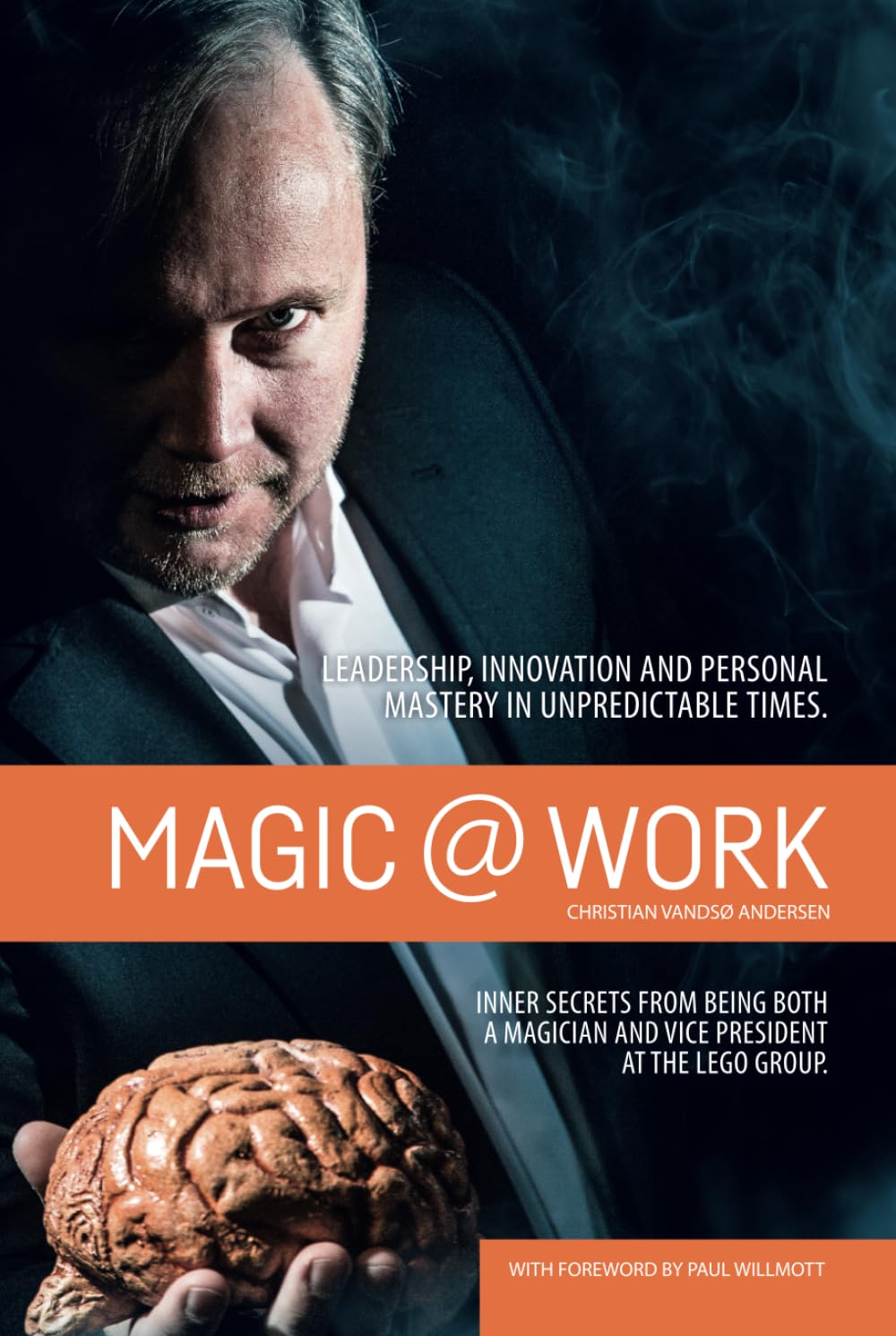Magic @ Work: Leadership, innovation, and personal mastery in ...
