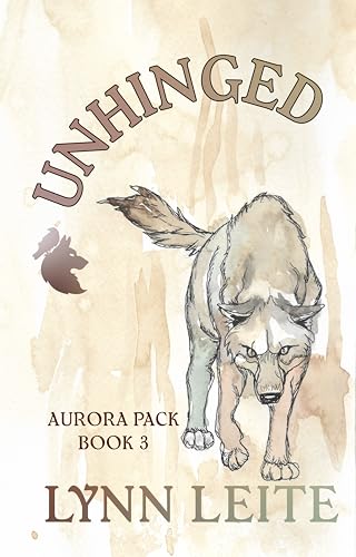 Unhinged (Aurora, #3) by Lynn Leite | Goodreads