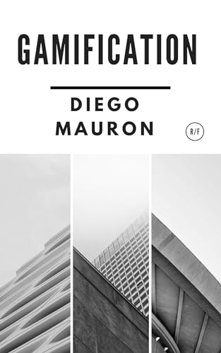 GAMIFICATION (Italian Edition) by DIEGO MAURON | Goodreads