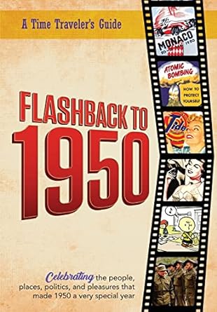 Flashback to 1950 - A Time Traveler’s Guide: Perfect birthday or wedding anniversary gift for ...