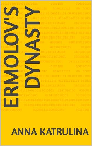 Ermolov's Dynasty by Anna Katrulina | Goodreads