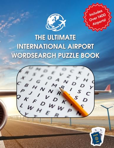 The Ultimate International Airport Wordsearch Book: Fantastic fun and ...