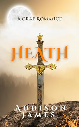 Heath: A Crae Romance by Addison James | Goodreads