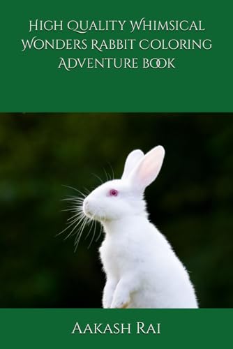High Quality Whimsical Wonders Rabbit Coloring Adventure book by Aakash ...