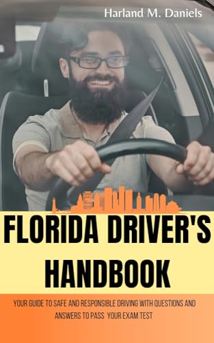 Florida Driver's Handbook : Your Guide to Safe and Responsible Driving ...