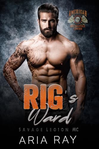 Rigs' Ward (Savage Legion MC, #4) by Aria Ray | Goodreads