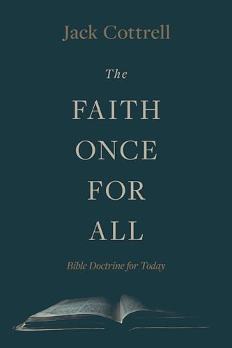 The Faith Once for All by Jack Cottrell | Goodreads
