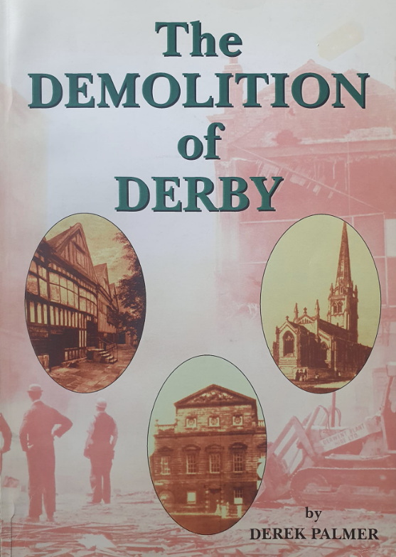 The Demolition of Derby by Derek Palmer | Goodreads