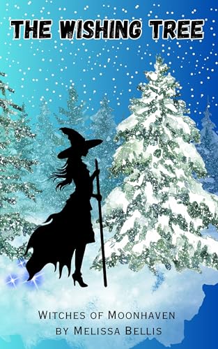 The Wishing Tree (Witches of Moonhaven #2) by Melissa Bellis | Goodreads