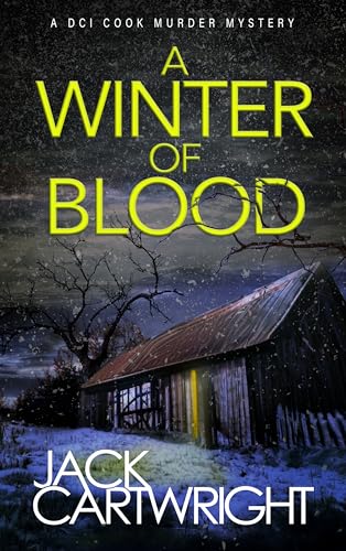 A Winter of Blood (DCI Cook Murder Mystery #1) by Jack Cartwright ...