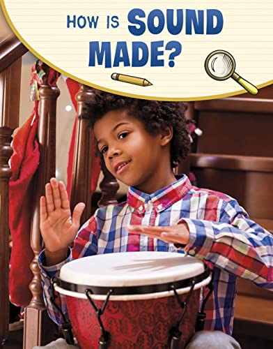 How Is Sound Made? (Science Enquiry) by Emily Raij | Goodreads