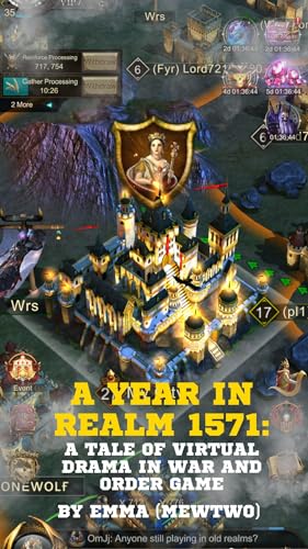 A Year in Realm 1571: A Tale of Virtual Drama in War and Order Game by ...