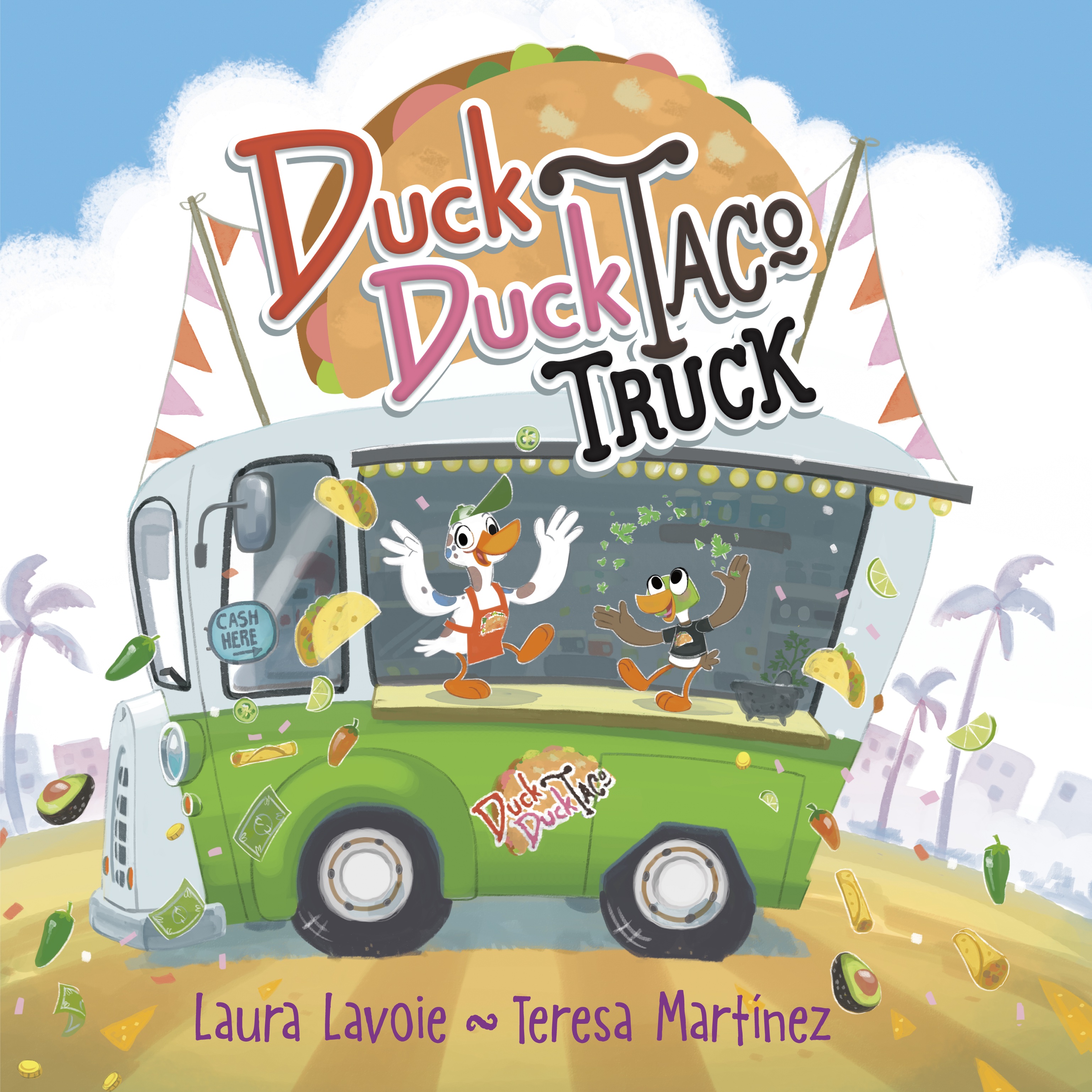 Duck Duck Taco Truck by Laura Lavoie | Goodreads
